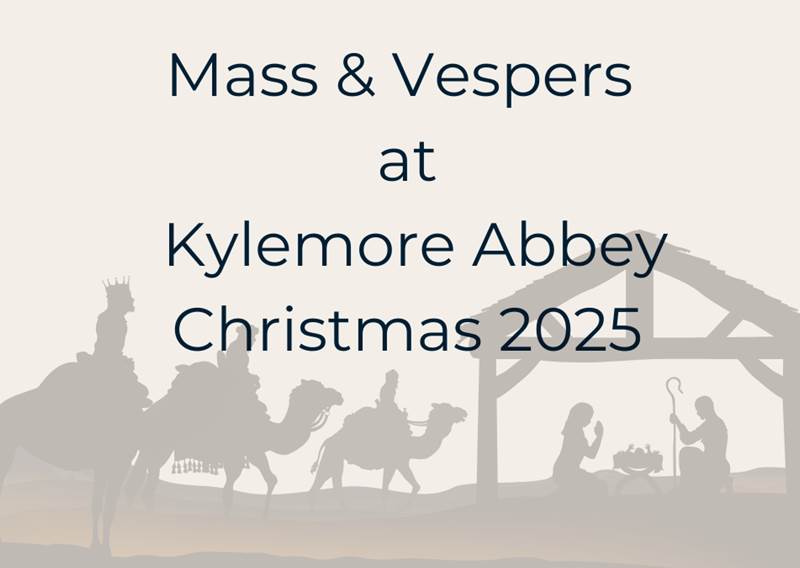 Mass and Vespers Times this Christmas at Kylemore Abbey